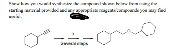 Solved Show how you would synthesize the compound shown | Chegg.com