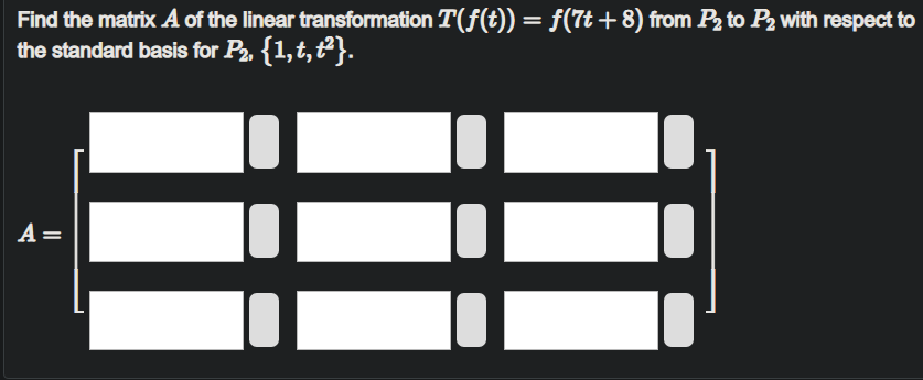 Solved Find the matrix A of the linear transformation | Chegg.com