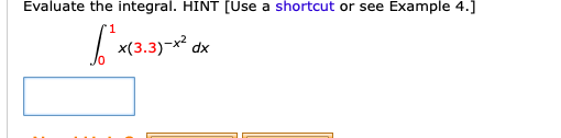 Solved Evaluate the integral. HINT (Use a shortcut or see | Chegg.com