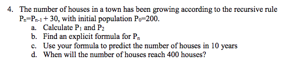 Solved 4. The number of houses in a town has been growing | Chegg.com