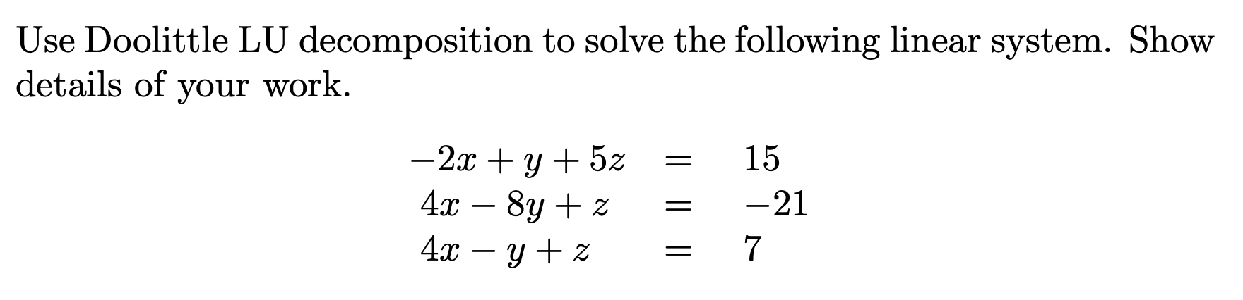 Solved Use Doolittle LU decomposition to solve the following | Chegg.com