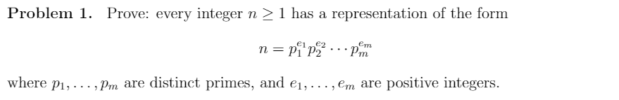 Solved Problem 1. Prove: every integer n > 1 has a | Chegg.com