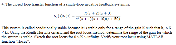 Solved 4. The closed loop transfer function of a single-loop | Chegg.com