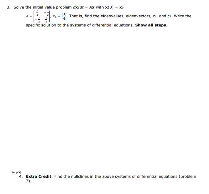 Solved 3. Solve the initial value problem dx/dt = Ax with | Chegg.com