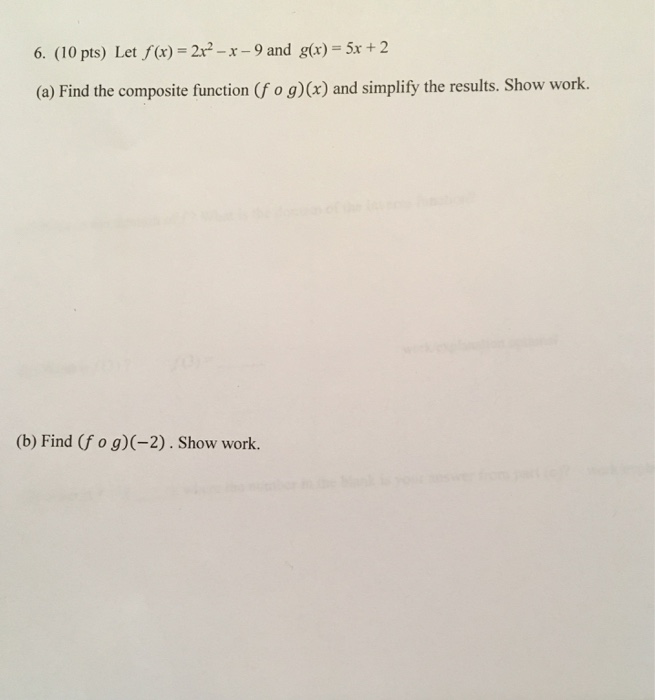 Solved Let f(x) = 2x^2-x-9 and g(x) = 5x+2 Find the | Chegg.com