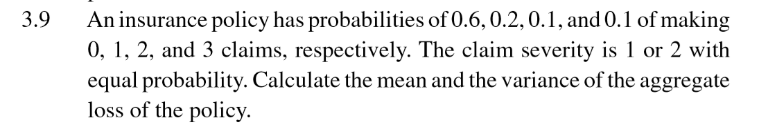 Solved 3.9 An insurance policy has probabilities of | Chegg.com