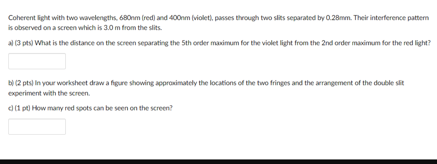 Solved Coherent light with two wavelengths, 680nm (red) and | Chegg.com