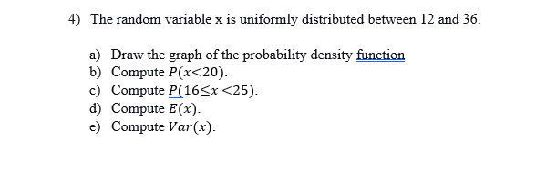 Solved 4) The random variable x is uniformly distributed | Chegg.com