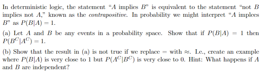 Solved In deterministic logic, the statement “A implies B” | Chegg.com