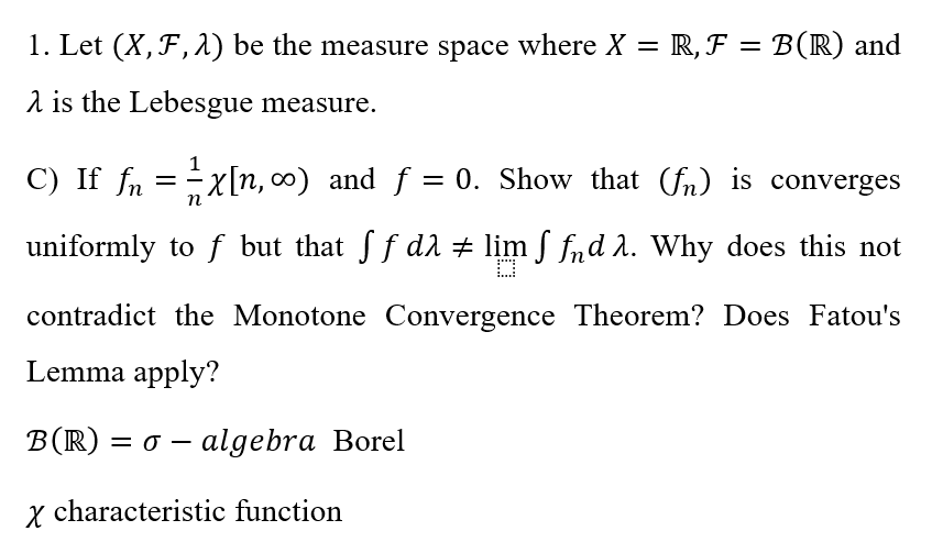 Solved 1. Let (X,F,λ) be the measure space where X=R,F=B(R) | Chegg.com