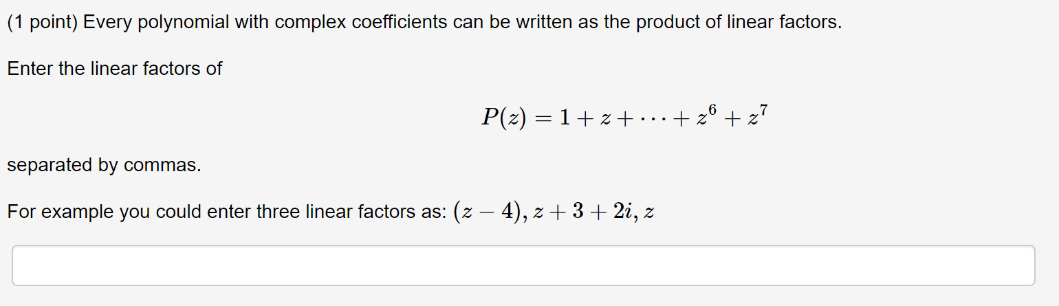 Solved (1 point) Every polynomial with complex coefficients | Chegg.com