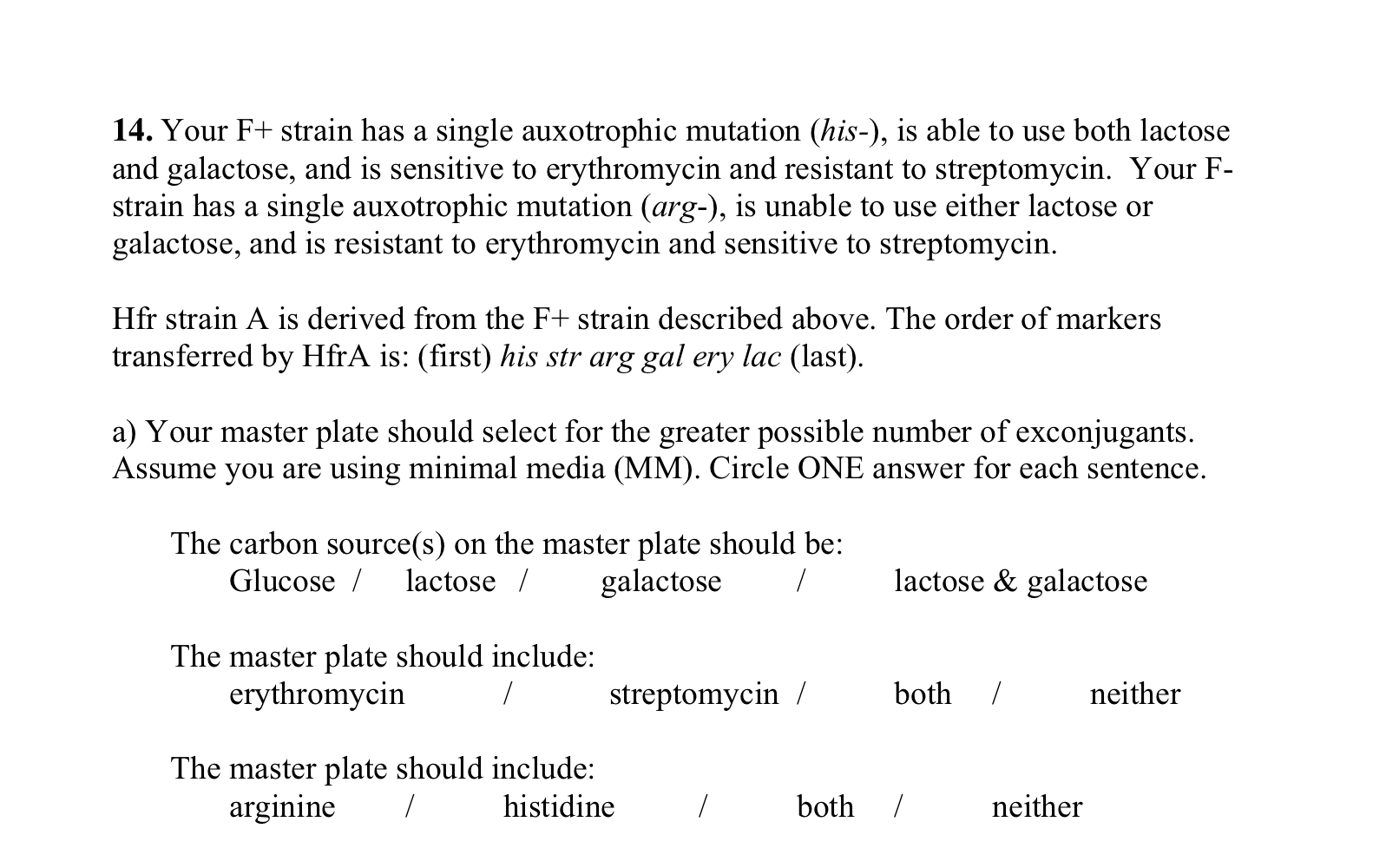 Solved 14. Your F+ strain has a single auxotrophic mutation | Chegg.com