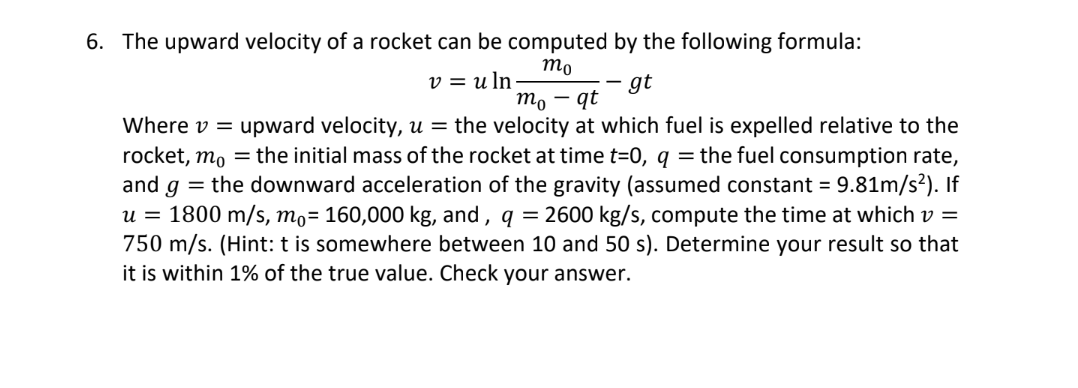Solved The upward velocity of a rocket can be computed by | Chegg.com