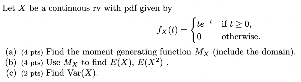 Solved = Let X be a continuous rv with pdf given by Ste-t if | Chegg.com