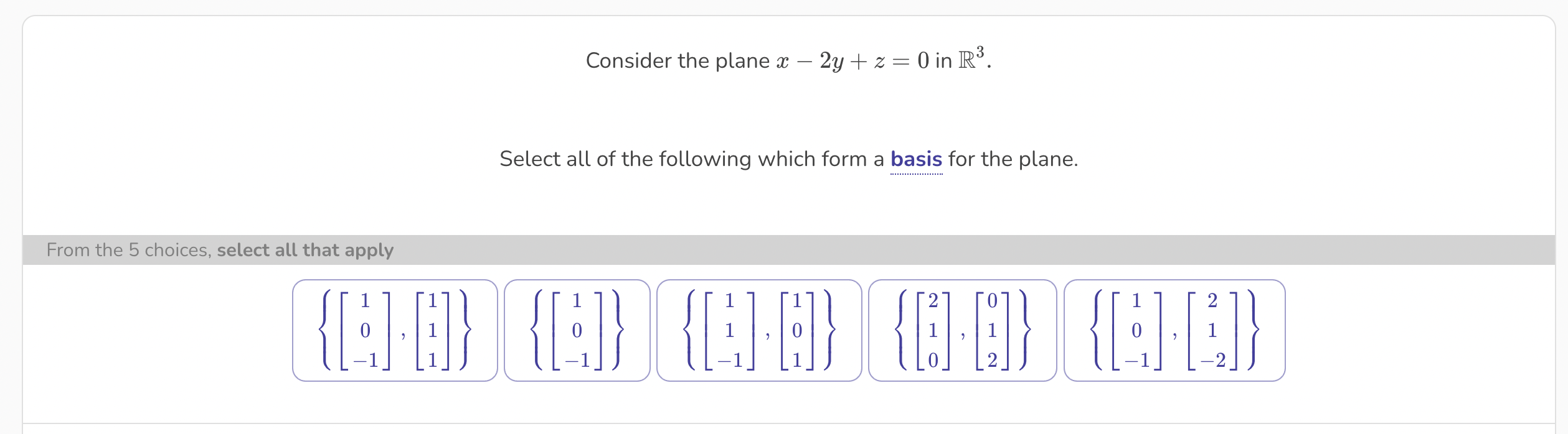 Solved Consider the plane x−2y+z=0 in R3. Select all of the | Chegg.com