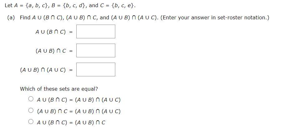 Solved Let A = {a,b,c}, B = {b, c, d}, and C = {b, c, e}. | Chegg.com
