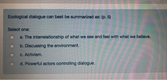 Solved Ecological dialogue can best be summarized as: (p. 5) | Chegg.com