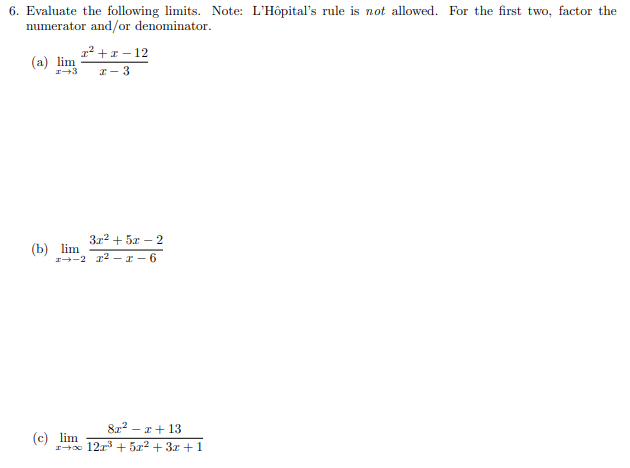 6. Evaluate the following limits. Note: L'Hôpital's | Chegg.com