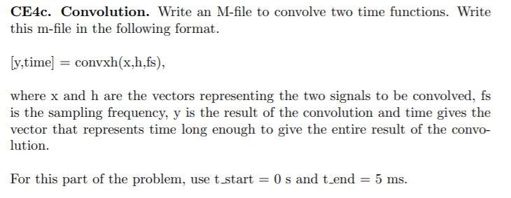 Solved CE4c. Convolution. Write an M-file to convolve two | Chegg.com