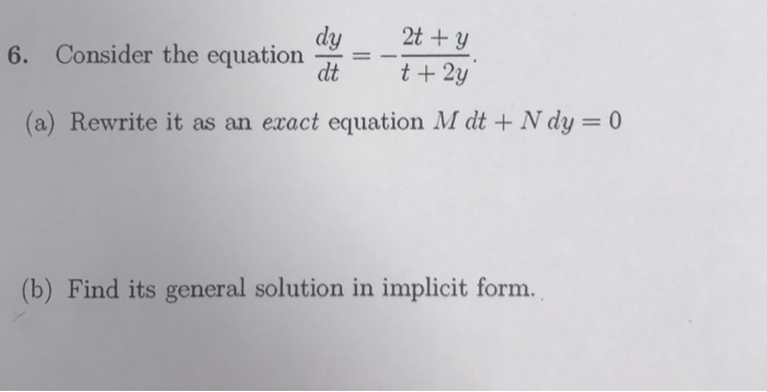 Solved Consider the equation dy/dt = - 2t + y/t + 2y. (a) | Chegg.com