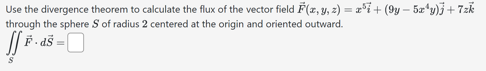 Solved Use the divergence theorem to calculate the flux of | Chegg.com