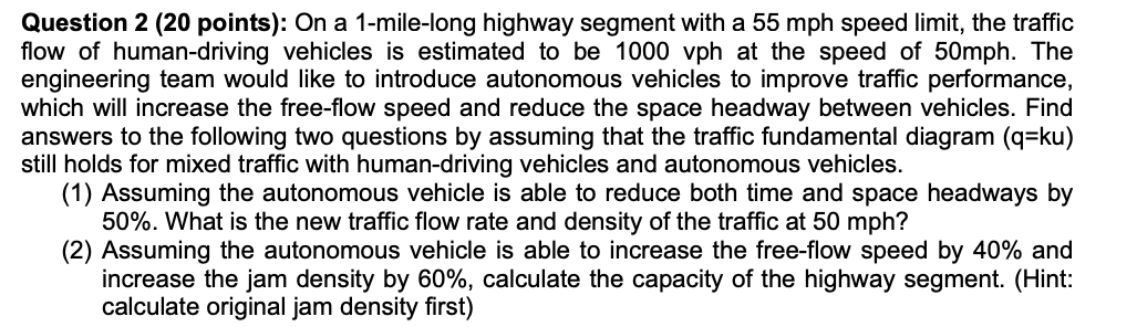 Solved Question 2 (20 points): On a 1-mile-long highway | Chegg.com