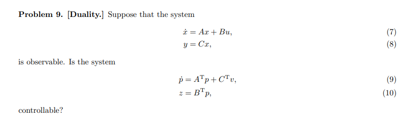 Solved Problem 9. [Duality.] Suppose that the system | Chegg.com