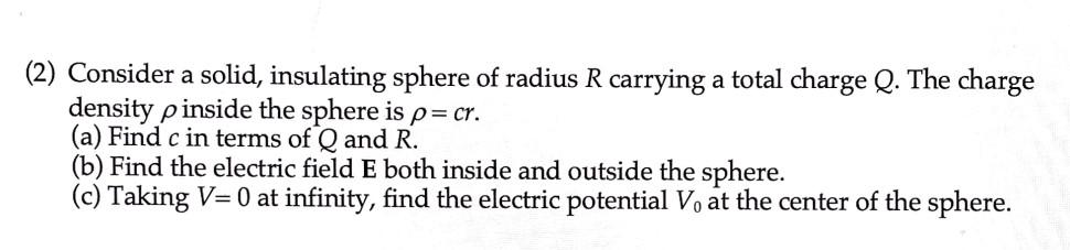 Solved (2) Consider a solid, insulating sphere of radius R | Chegg.com