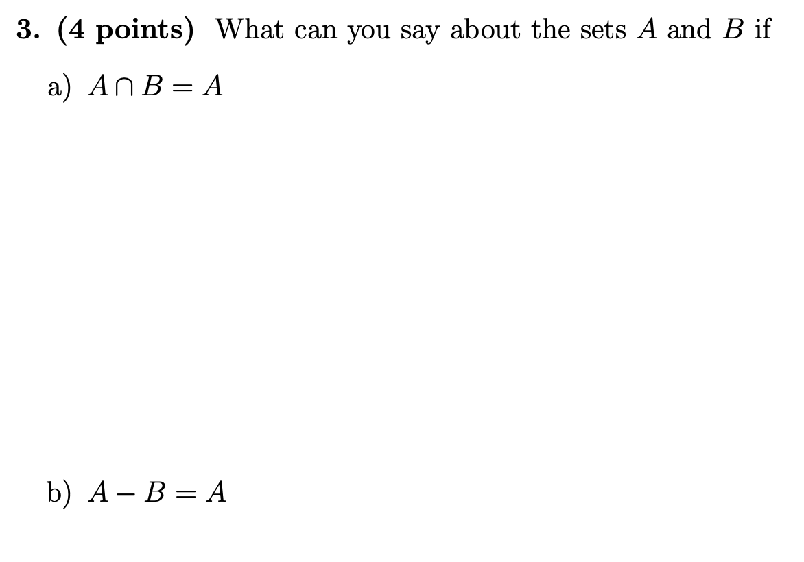Solved 3. (4 points) What can you say about the sets A and B | Chegg.com