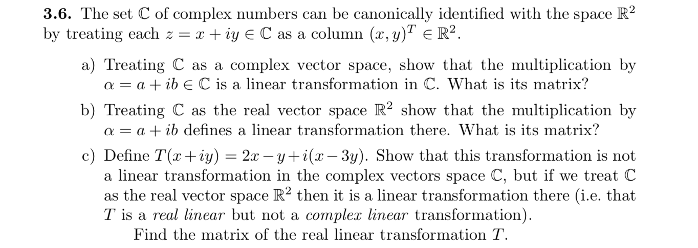 Solved 3.6. The set C of complex numbers can be canonically | Chegg.com