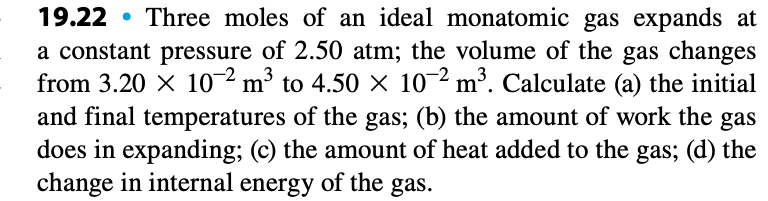 Solved Three moles of an ideal monatomic gas expands at a | Chegg.com
