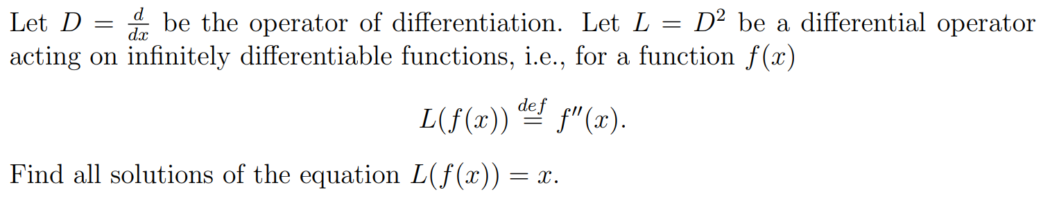 Solved = d dx = Let D = be the operator of differentiation. | Chegg.com