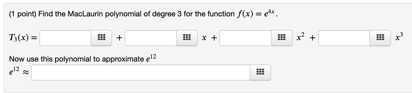 Solved (1 point) Find the MacLaurin polynomial of degree 3 | Chegg.com