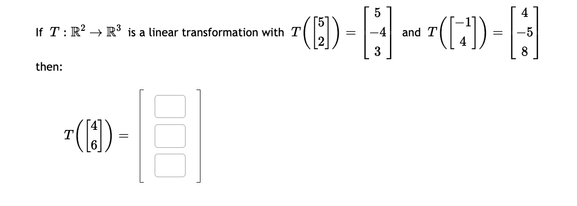 Solved Suppose T is a linear transformation, where | Chegg.com