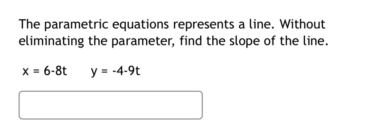 Solved The parametric equations represents a line. Without | Chegg.com