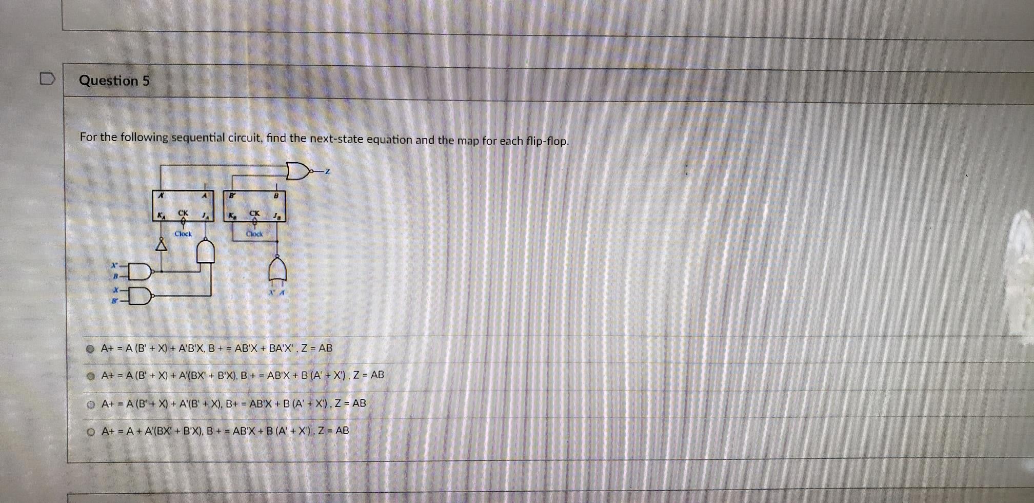 Solved Question 5 For the following sequential circuit. find | Chegg.com