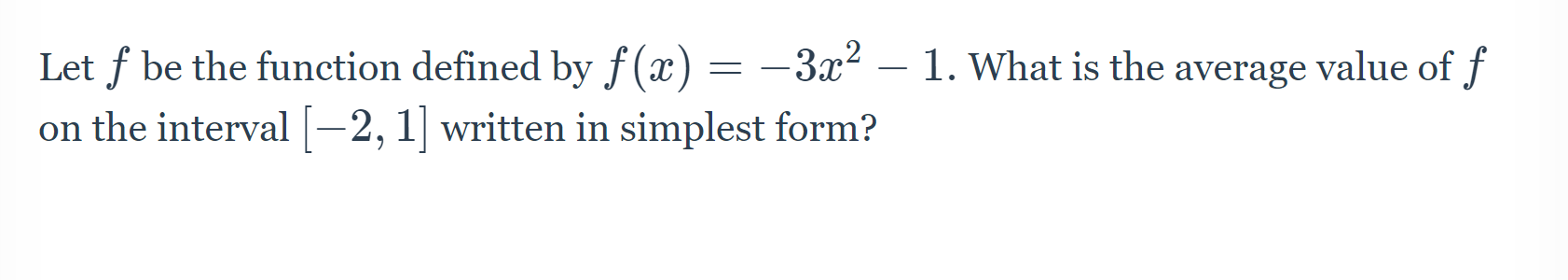 Solved Let f be the function defined by f(x)=−3x2−1. What is | Chegg.com
