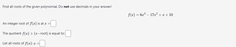Solved Find all roots of the given polynomial. Do not use | Chegg.com