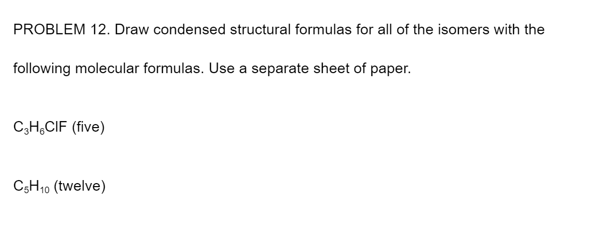 Solved Problem 12 Draw Condensed Structural Formulas For