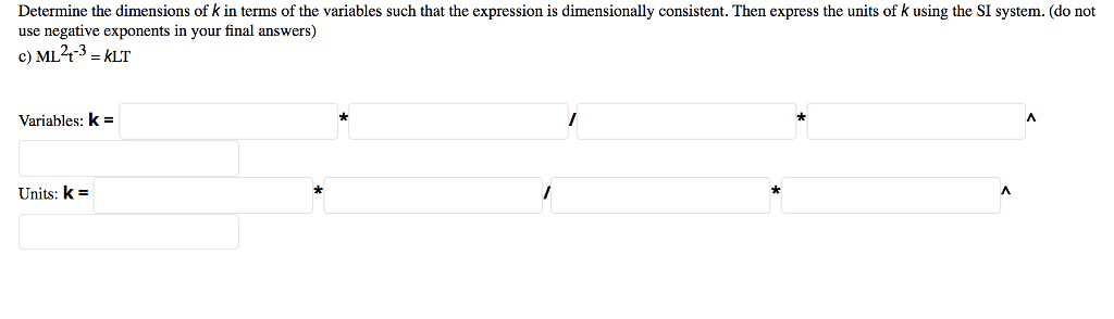 Solved Determine the dimensions of k in terms of the | Chegg.com
