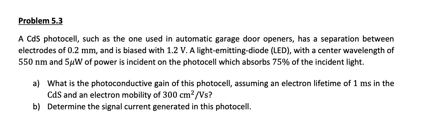 Solved Problem 5.3A CdS photocell, such as the one used in | Chegg.com