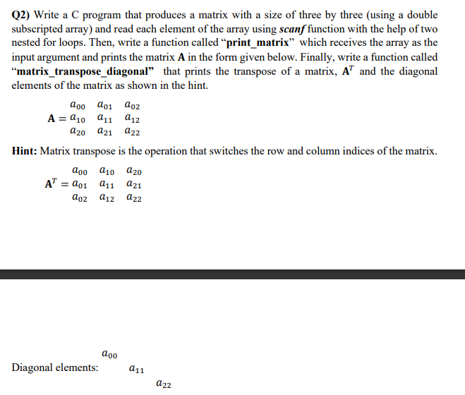 Solved Q2) Write a C program that produces a matrix with a | Chegg.com