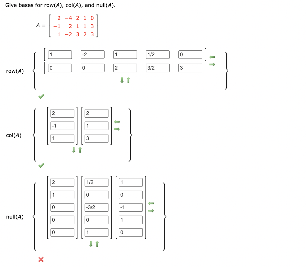 Solved Give bases for row(A), col(A), and null(A). A= 2 -4 2 | Chegg.com