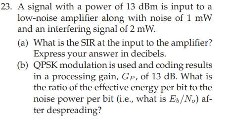 Solved 23. A signal with a power of 13 dBm is input to a | Chegg.com