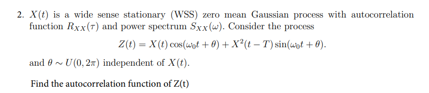 2. X(t) is a wide sense stationary (WSS) zero mean | Chegg.com