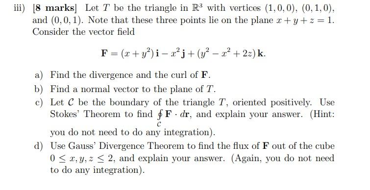 Solved i) [8 marks] Let T be the triangle in R3 with | Chegg.com