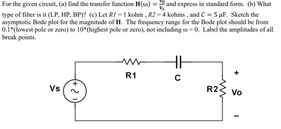 Solved For the given circuit, (a) find the transfer function | Chegg.com