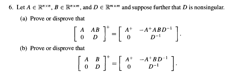 Solved 6. Let A є Rnxn, B є Rnxm, and D e Rmxm and suppose | Chegg.com