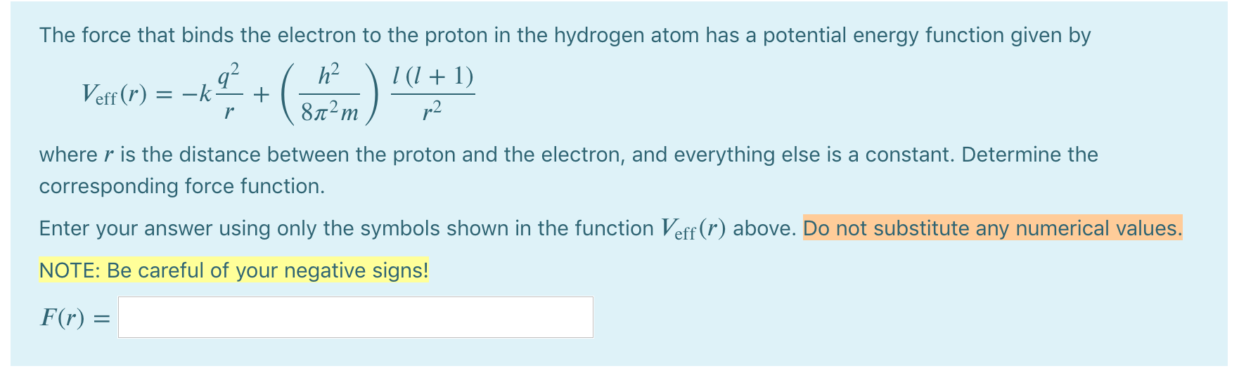 Solved The force that binds the electron to the proton in | Chegg.com