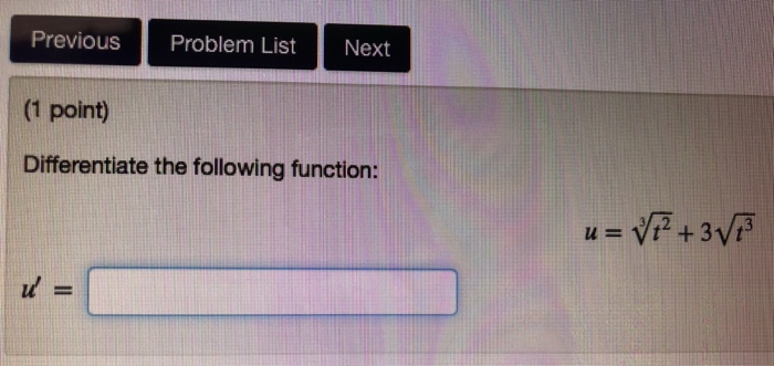 Solved Previous Problem ListNext (1 point) Differentiate the | Chegg.com